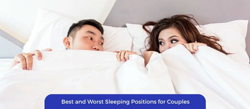 The 10 Best And Worst Sleeping Positions For Couples